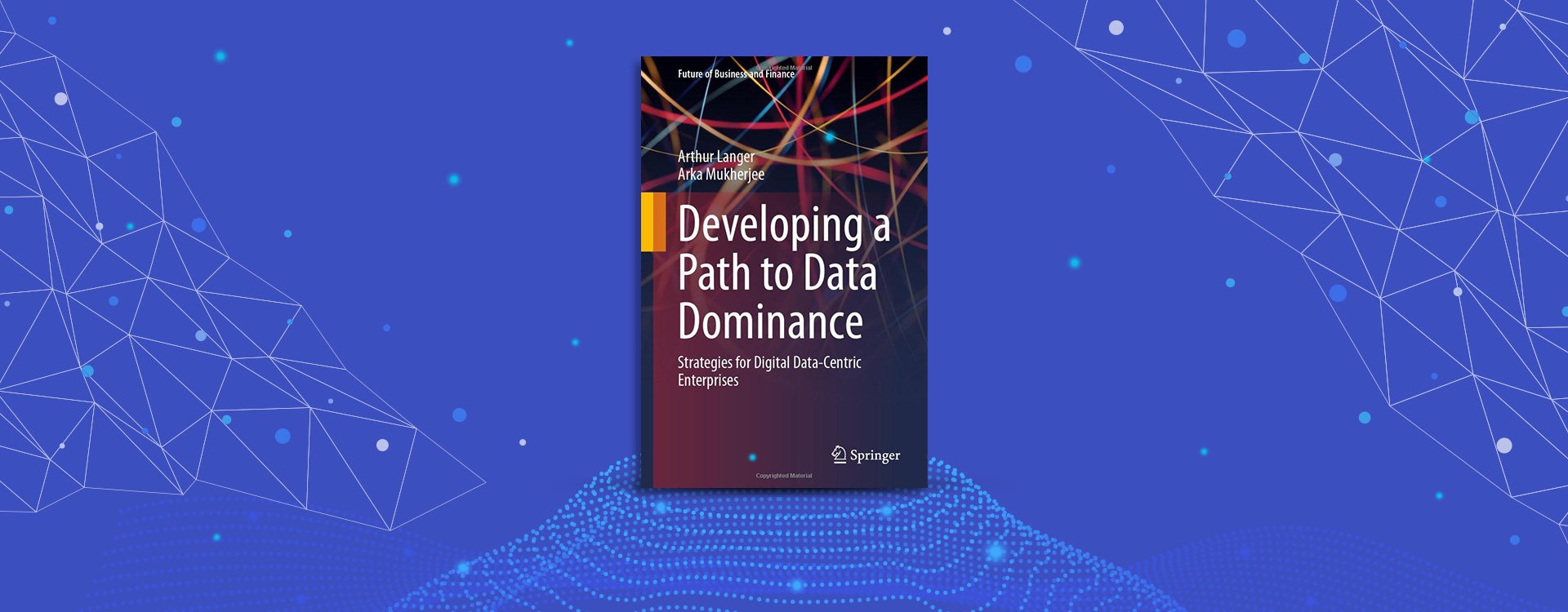 Why We Wrote the Book - "Developing a Path to Data Dominance"